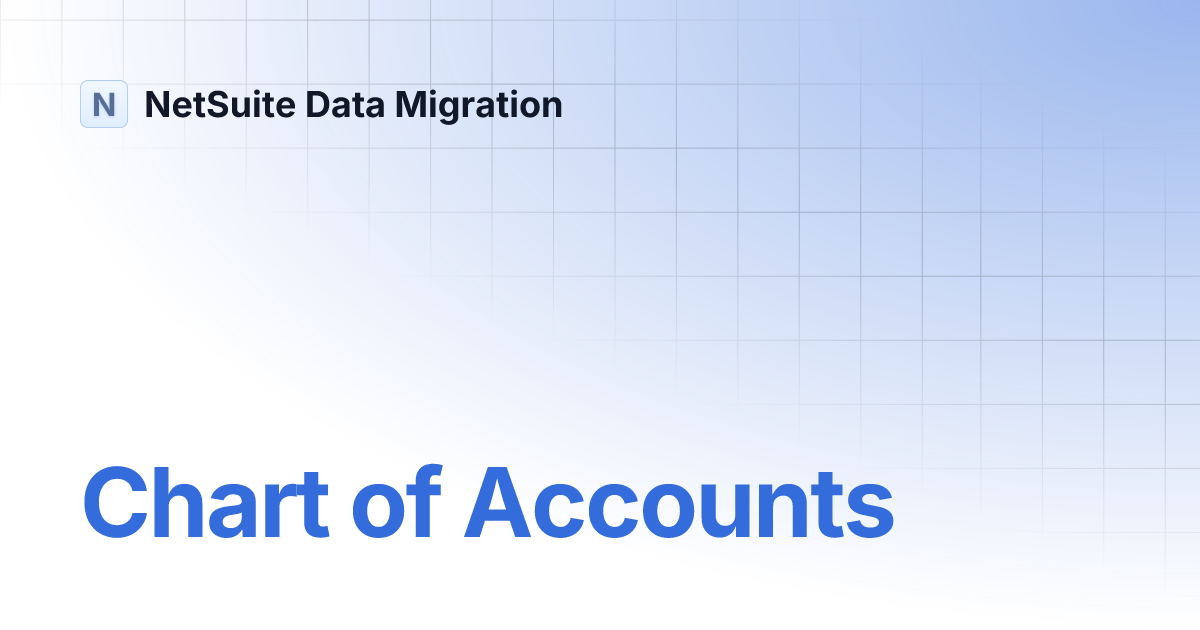 Chart of Accounts | NetSuite Data Migration